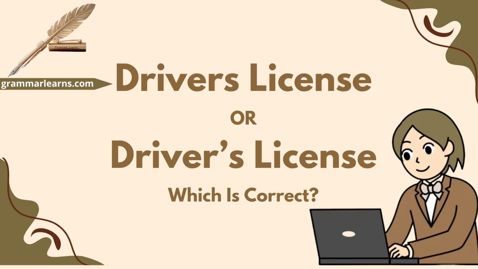 Drivers License or Driver’s License? Which Is Correct? - grammarlearns.com